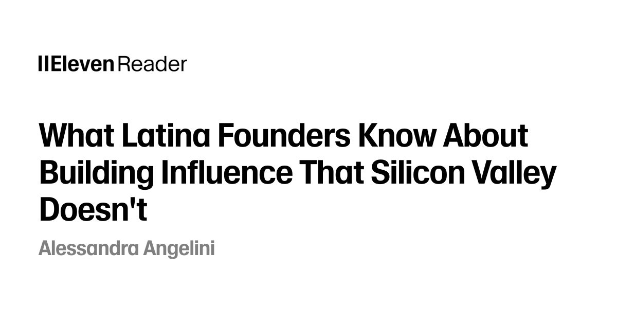 What Latina Founders Know About Building Influence That Silicon Valley ...