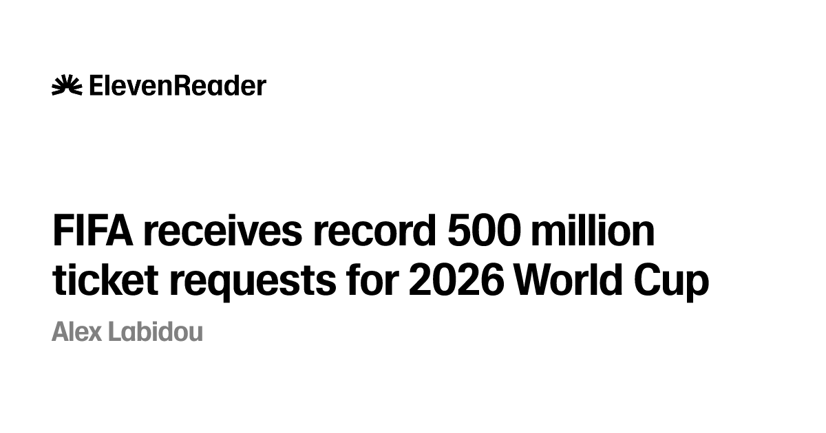 FIFA receives record 500 million ticket requests for 2026 World Cup by ...