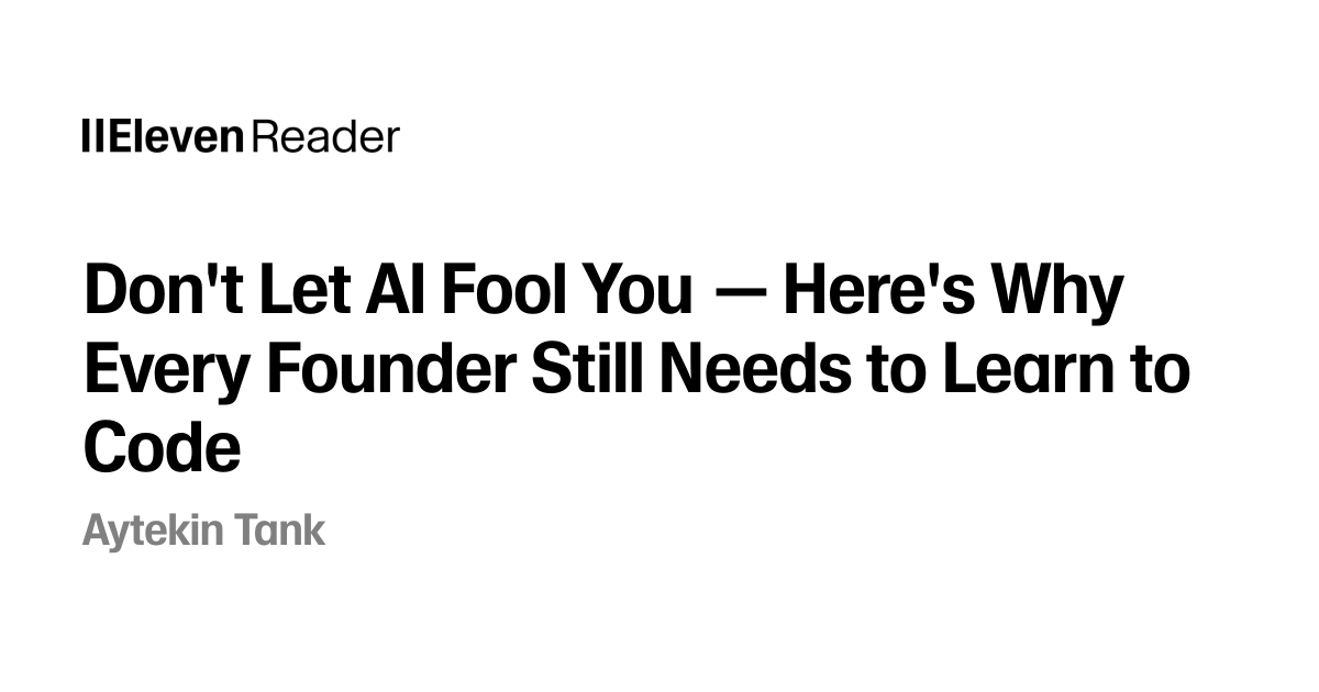 Don't Let AI Fool You — Here's Why Every Founder Still Needs to Learn ...