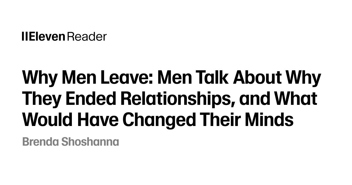 Why Men Leave: Men Talk About Why They Ended Relationships, and What ...