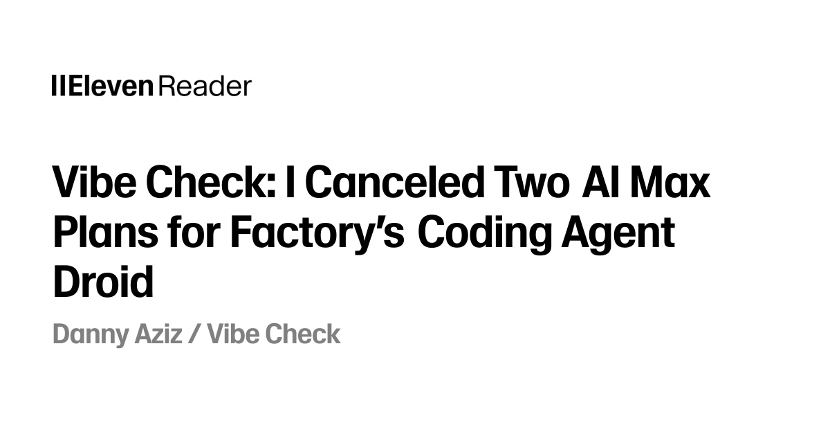 Vibe Check: I Canceled Two AI Max Plans for Factory’s Coding Agent ...