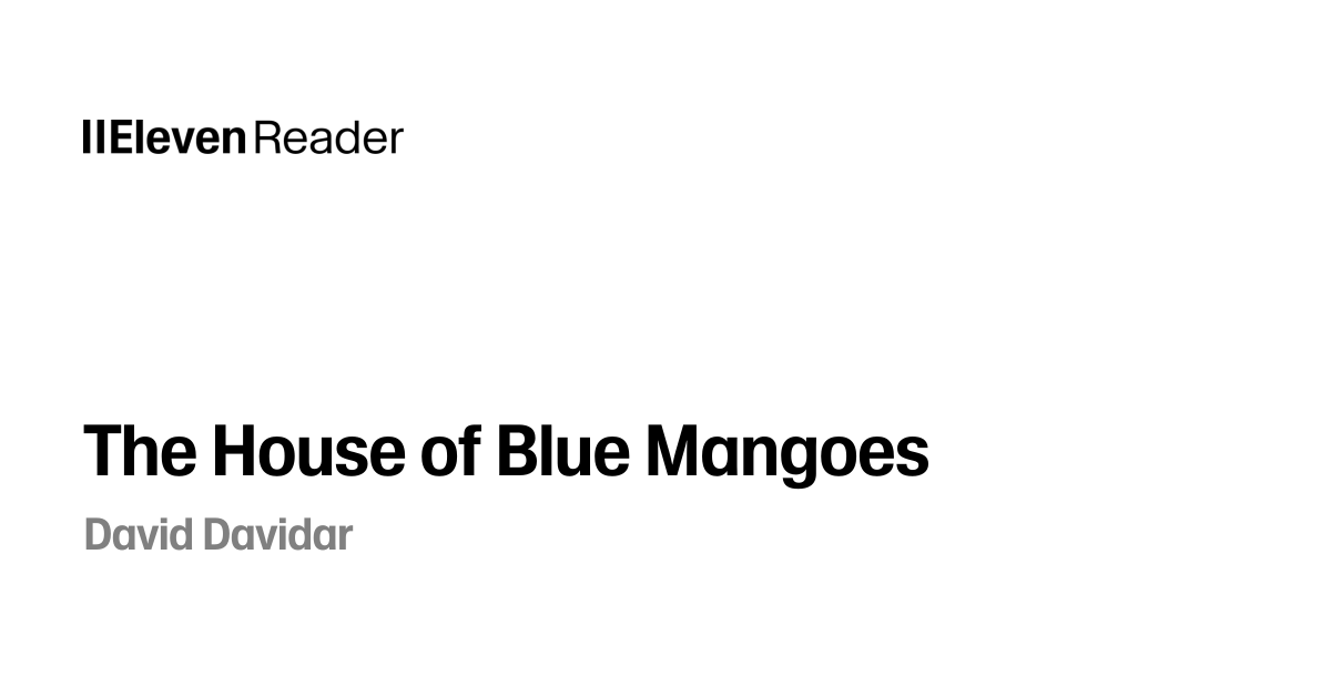 The House of Blue Mangoes Audiobook by David Davidar - ElevenReader