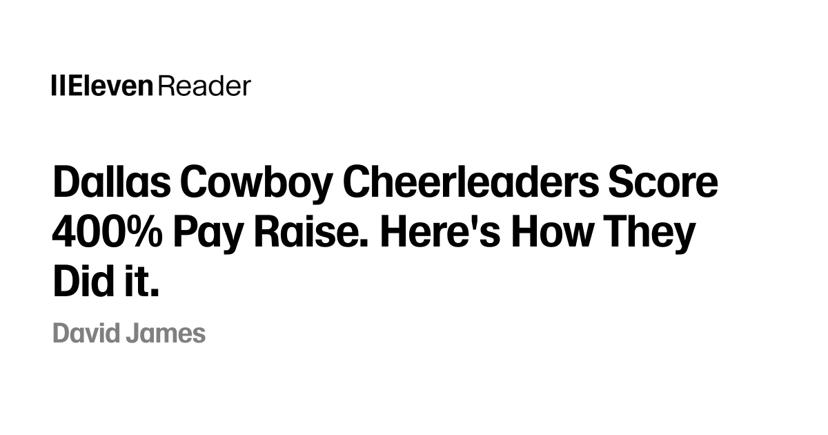 Dallas Cowboy Cheerleaders Score 400% Pay Raise. Here's How They Did it ...