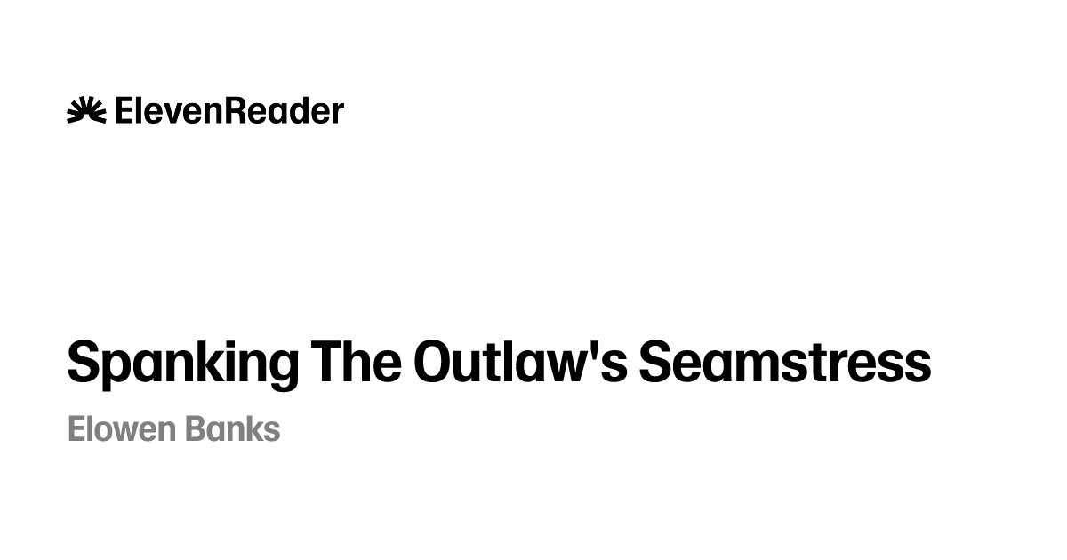 Spanking The Outlaw's Seamstress by Elowen Banks - Audiobook