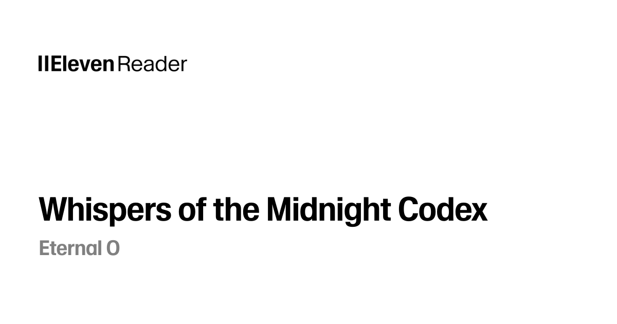 Whispers of the Midnight Codex Audiobook by Eternal O - ElevenReader