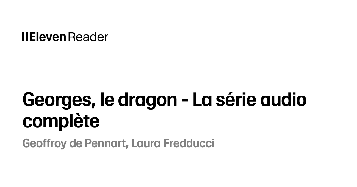 Georges, le dragon - La série audio complète Audiobook by Geoffroy de ...