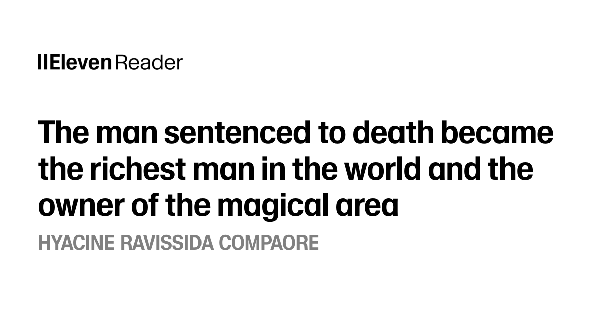 The man sentenced to death became the richest man in the world and the ...