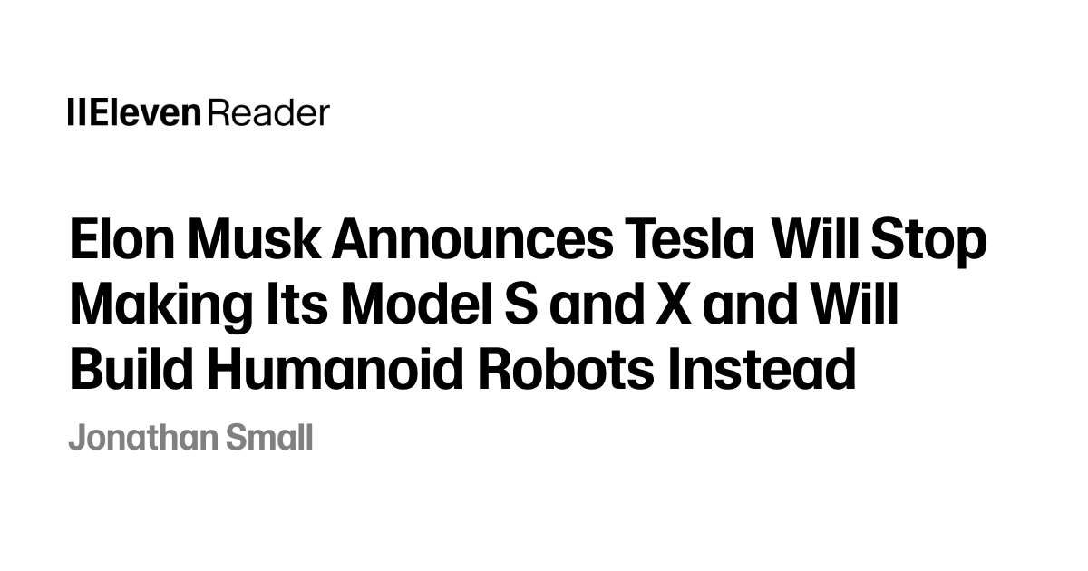 Elon Musk Announces Tesla Will Stop Making Its Model S and X and Will ...