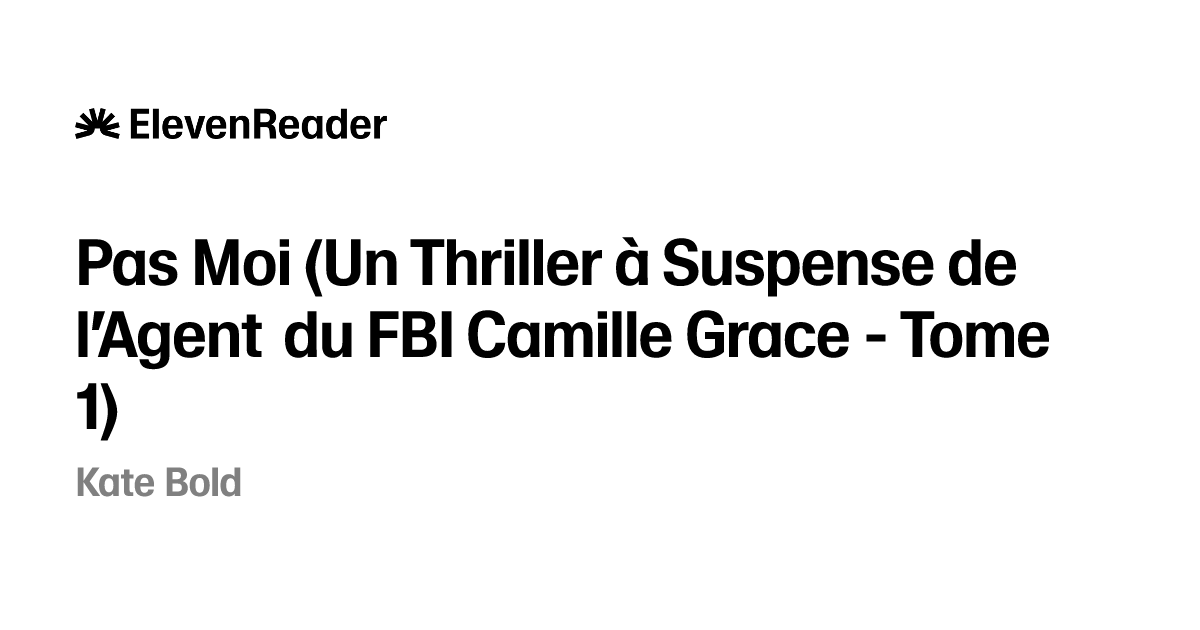 Pas Moi (Un Thriller à Suspense de l’Agent du FBI Camille Grace - Tome ...