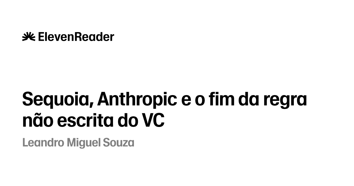 Sequoia, Anthropic e o fim da regra não escrita do VC by Leandro Miguel ...