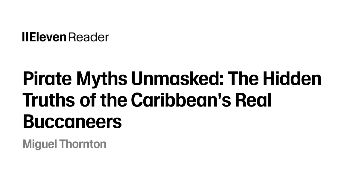 Pirate Myths Unmasked: The Hidden Truths of the Caribbean's Real ...