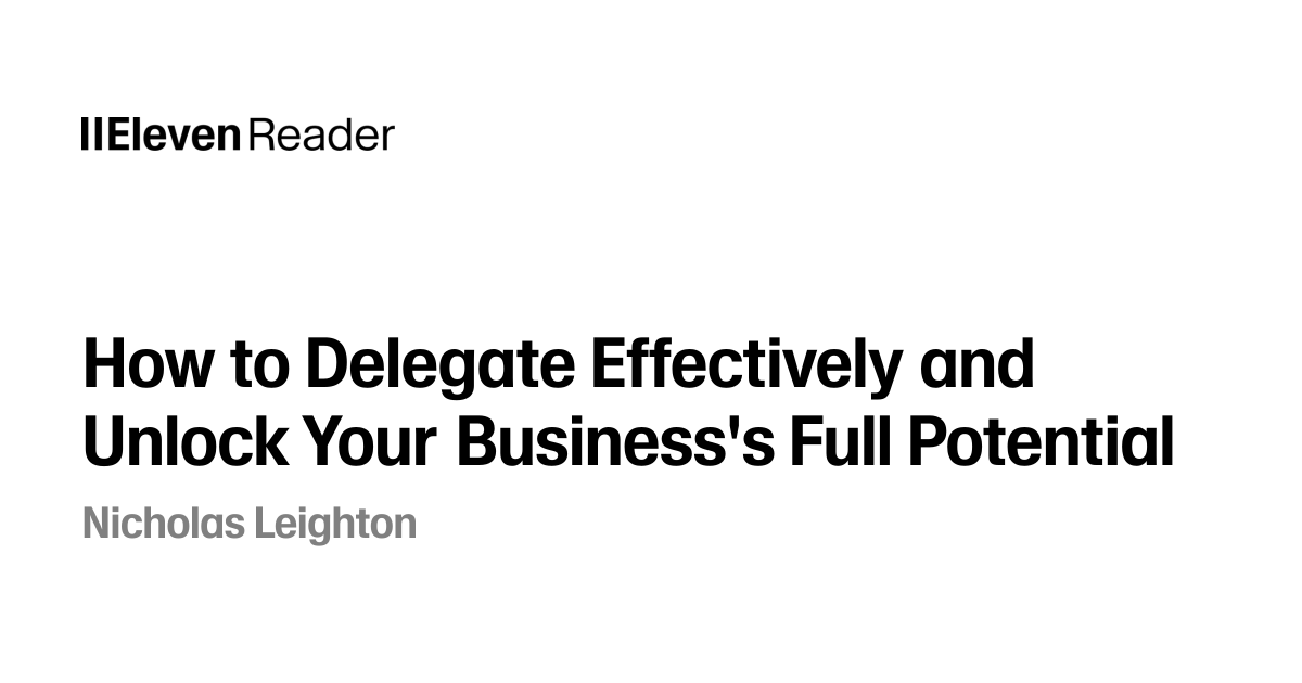 How to Delegate Effectively and Unlock Your Business's Full Potential ...