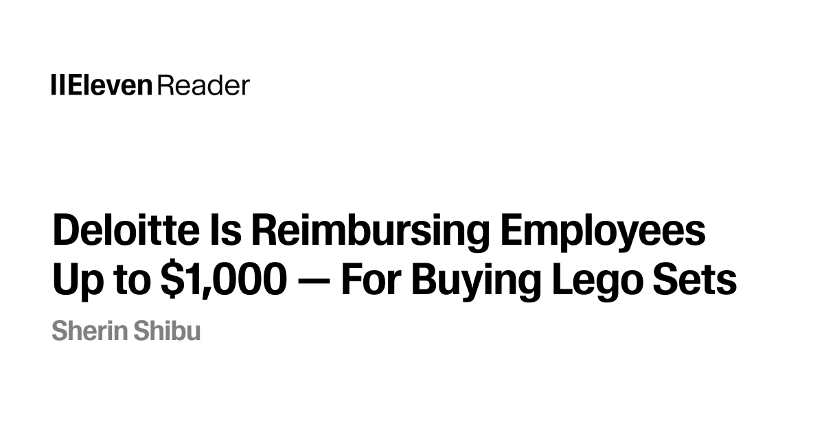 Deloitte Is Reimbursing Employees Up to $1,000 — For Buying Lego Sets ...