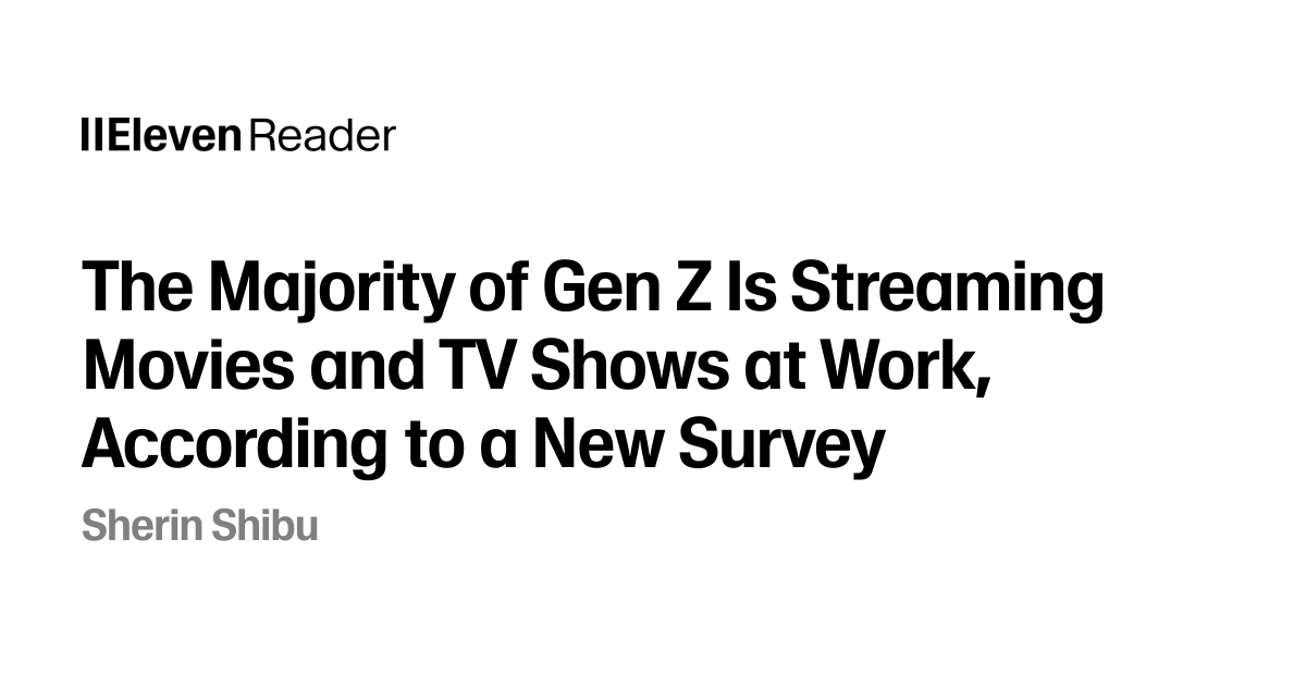The Majority of Gen Z Is Streaming Movies and TV Shows at Work ...