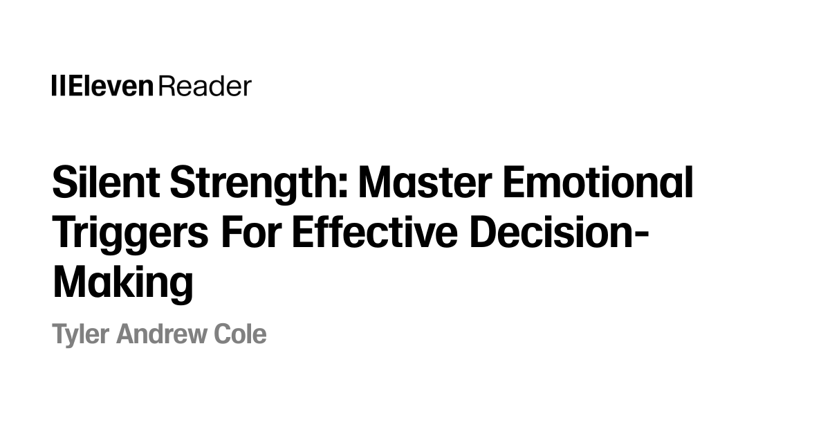 Silent Strength: Master Emotional Triggers For Effective Decision ...