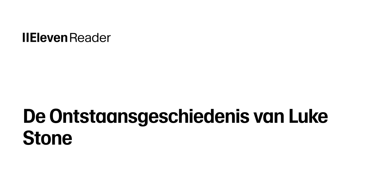 Read aloud De Ontstaansgeschiedenis van Luke Stone. Listen now ...